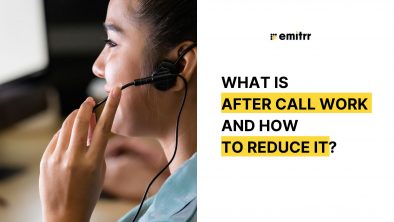 What is after call work and how to reduce it?