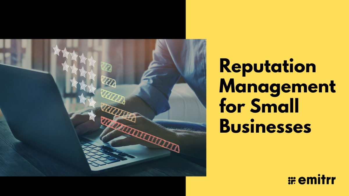 Online reputation management for small businesses in 2022 - Emitrr