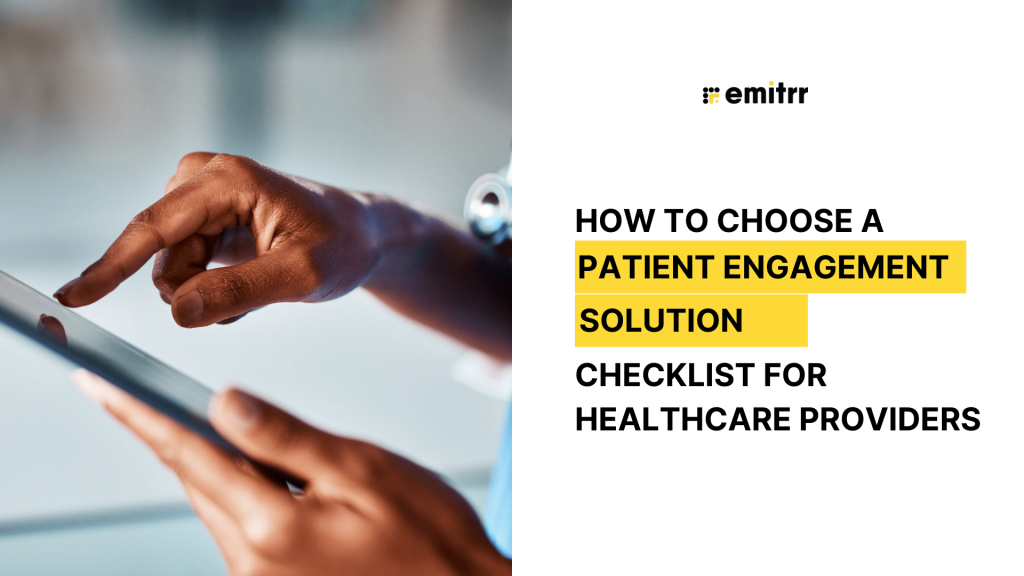Patient engagement solution and how to choose it? | Emitrr