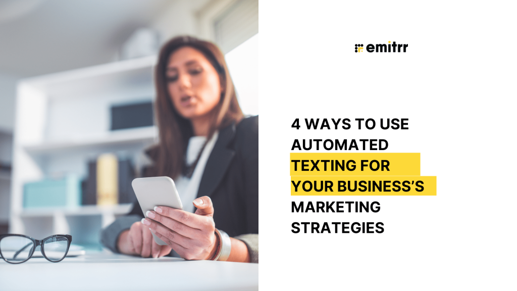 4 Ways To Use Automated Text Message For Your Business