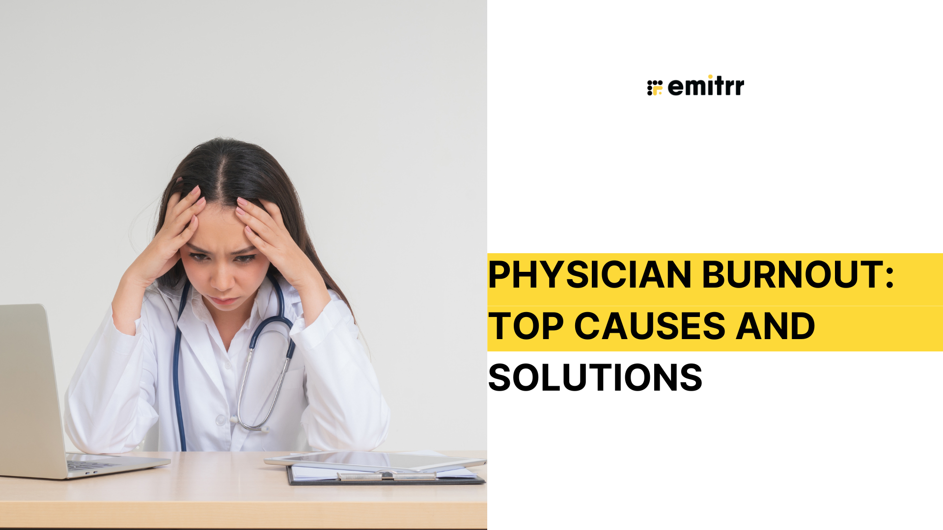 Physician burnout: Top Causes and Solutions