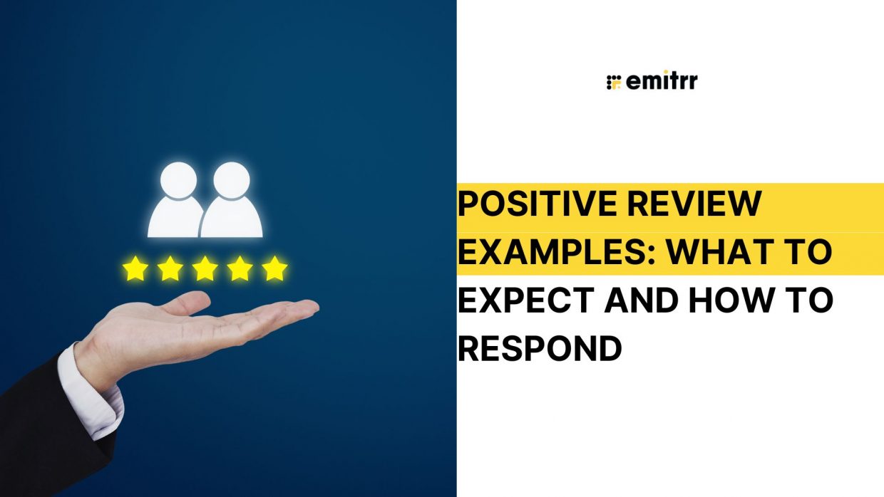 Positive Review Examples | What To Expect? & How To Respond?