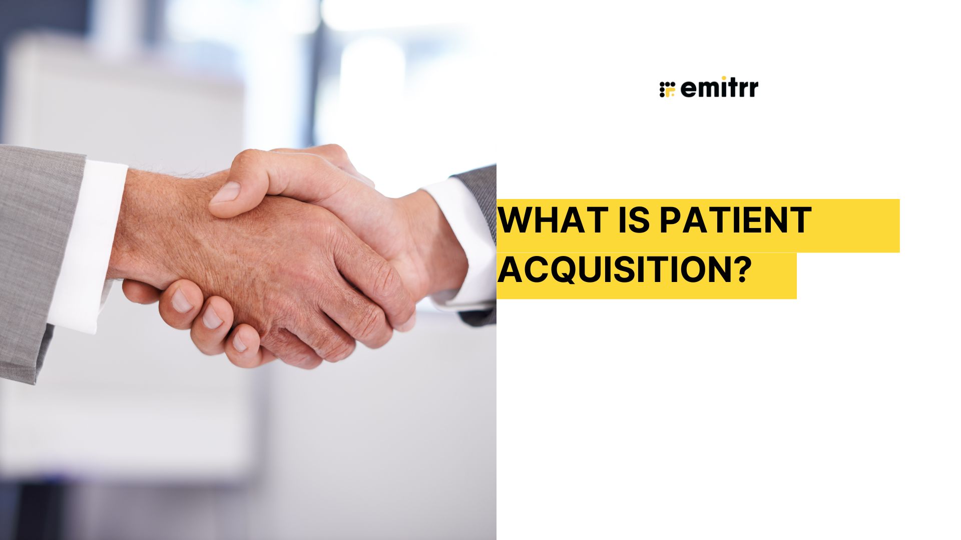 Effective Patient Acquisition Strategies for Medical Practices | Emitrr