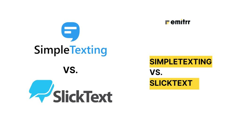 SimpleTexting vs SlickText: A Comparison Guide - Emitrr