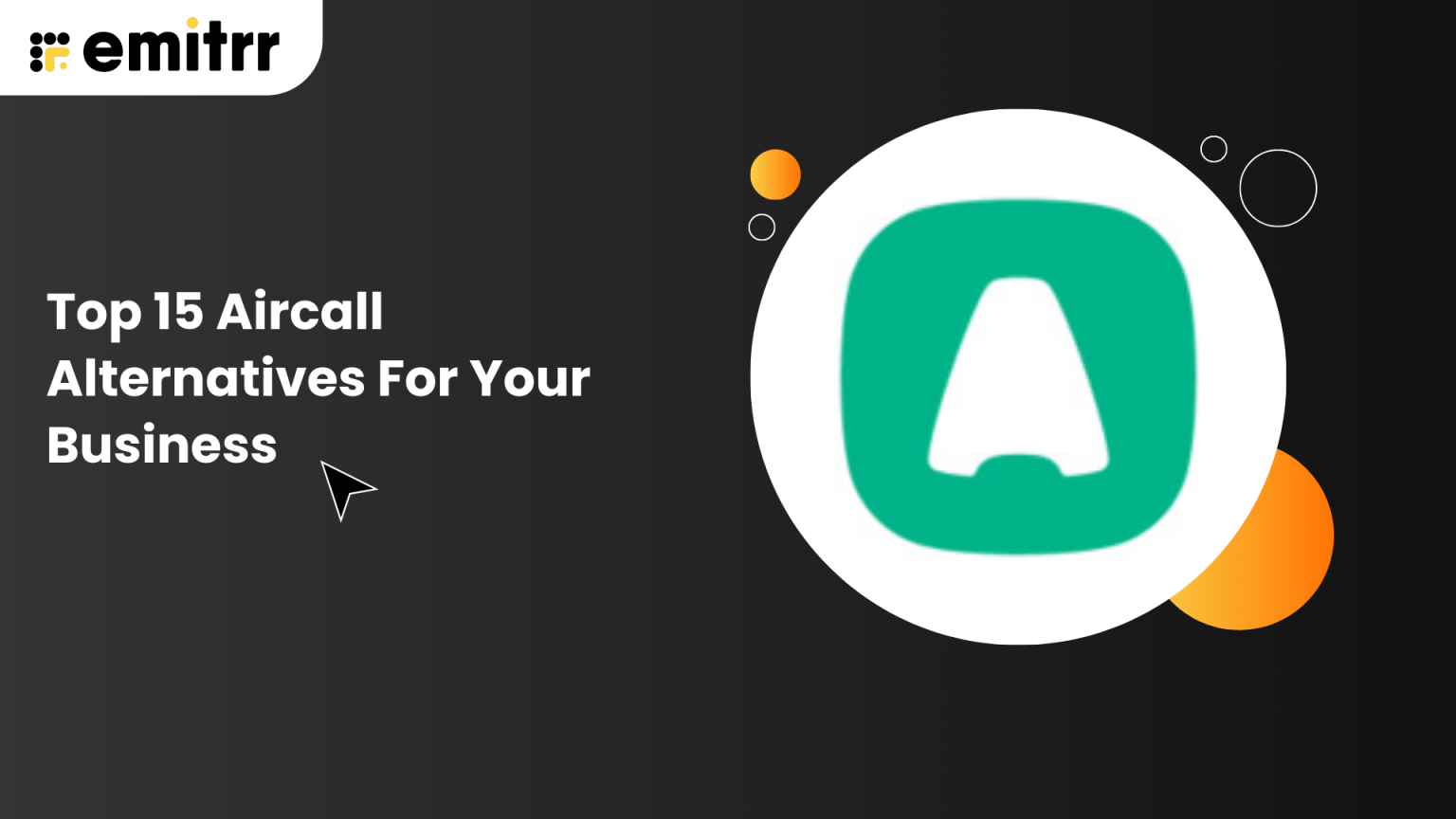 Top 15 Aircall Alternatives For Your Business