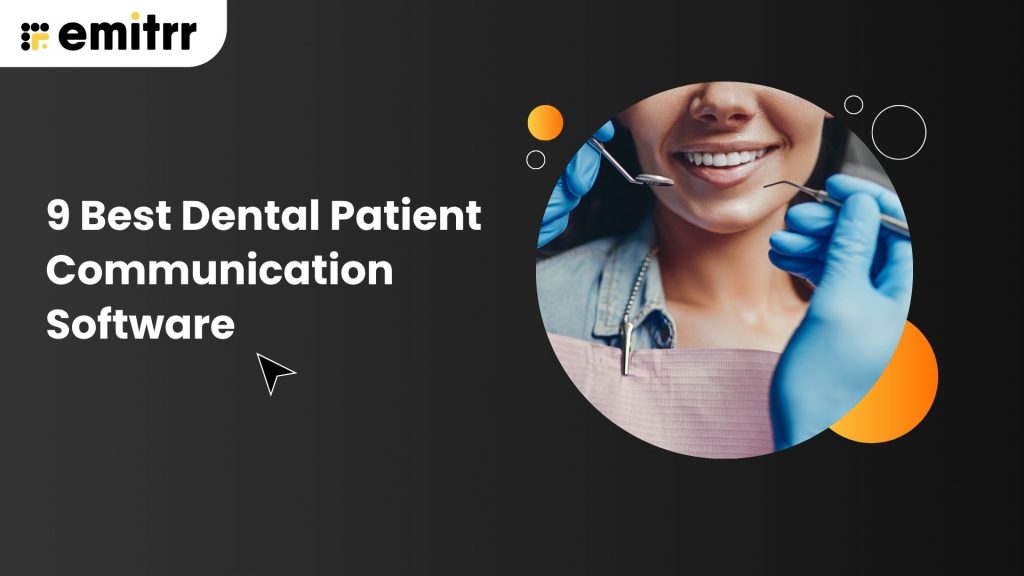 9 Best Dental Patient Communication Software in 2025