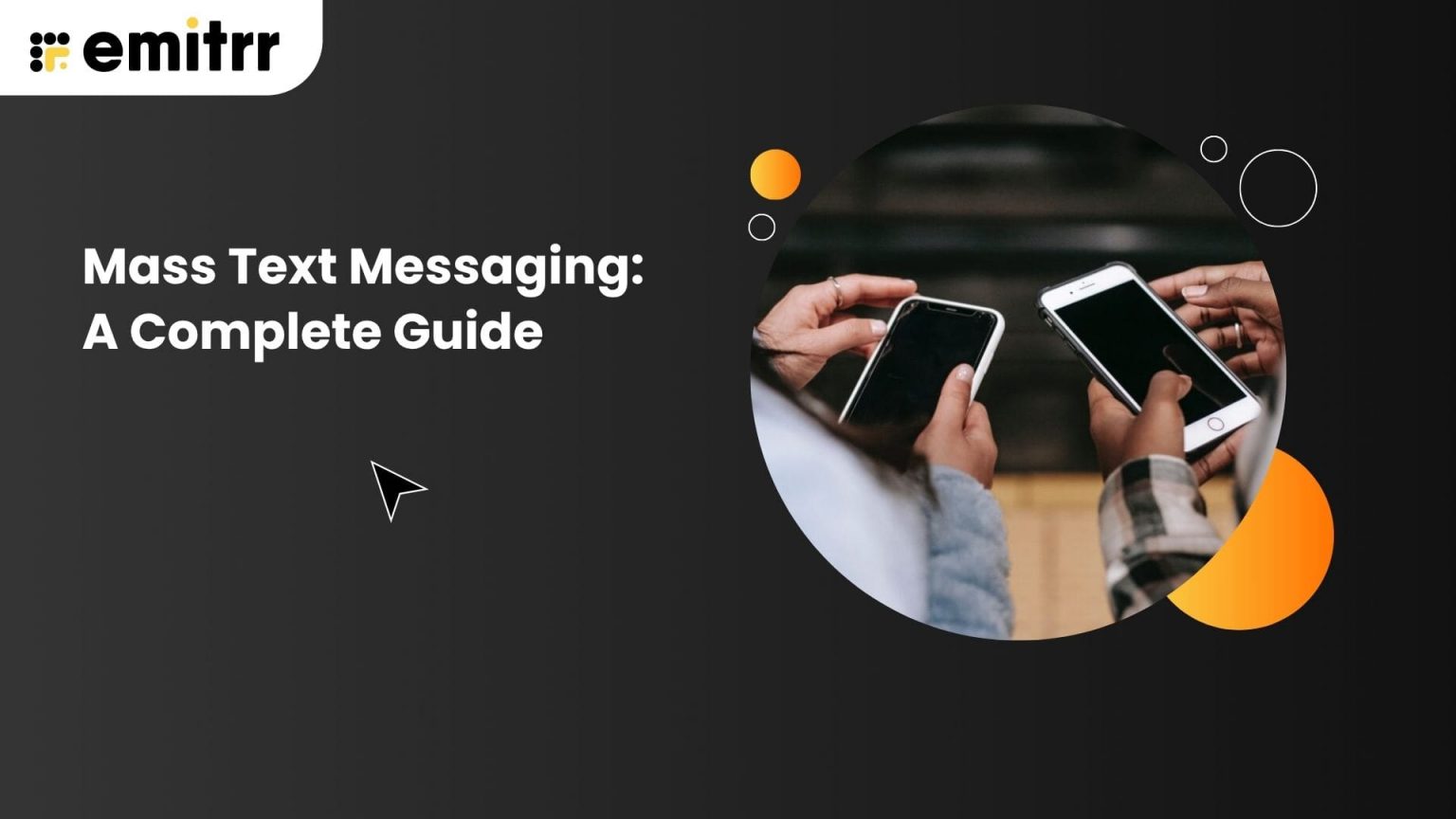 Mass Text Messaging: A Complete Guide