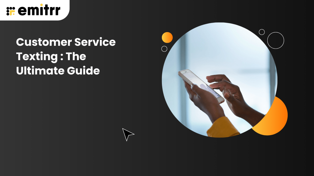 Customer Service Texting : The Ultimate Guide