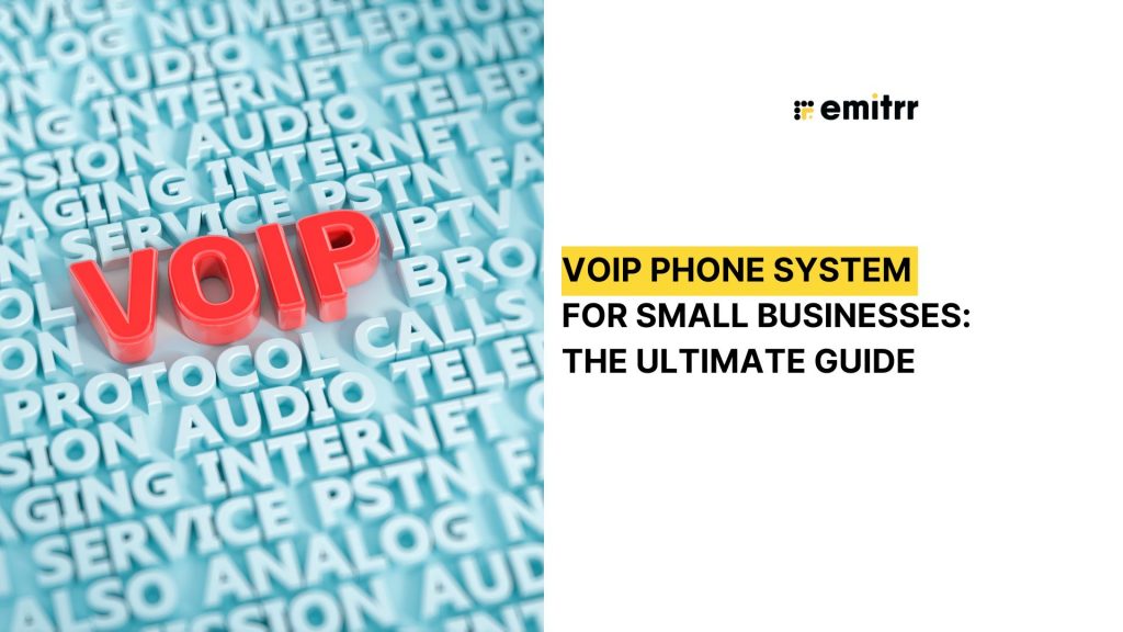 VoIP Phone System For Small Businesses: The Ultimate Guide