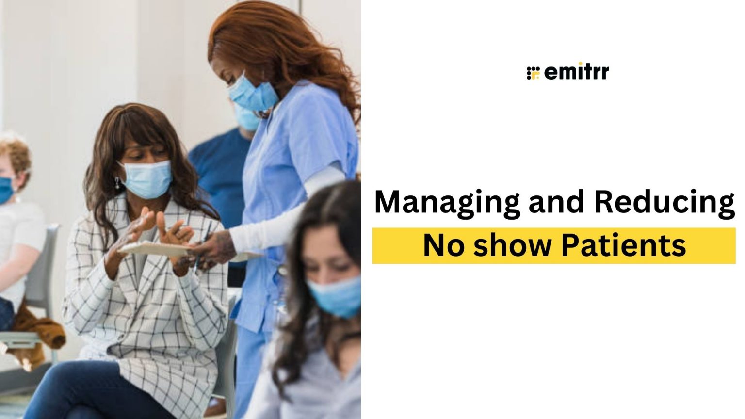 How to Manage No-Show Patients: A Comprehensive Guide