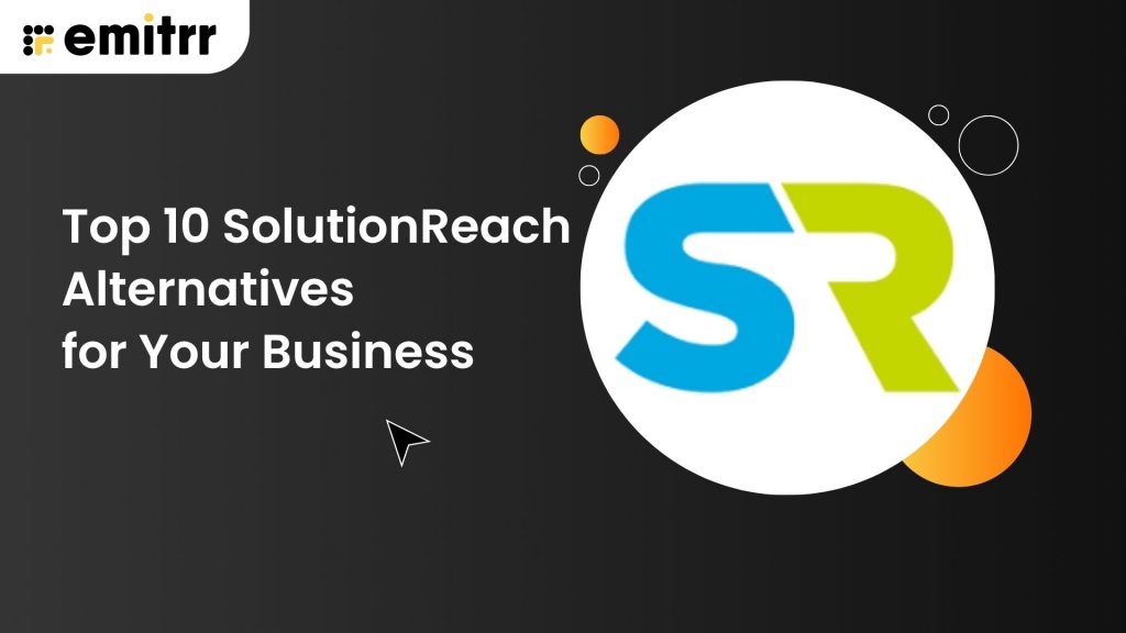 Top 10 SolutionReach Alternatives for Your Business