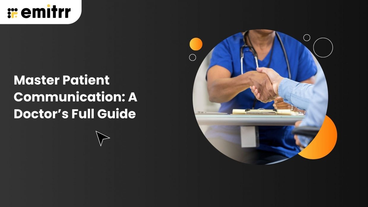 Master Patient Communication: A Doctor’s Full Guide