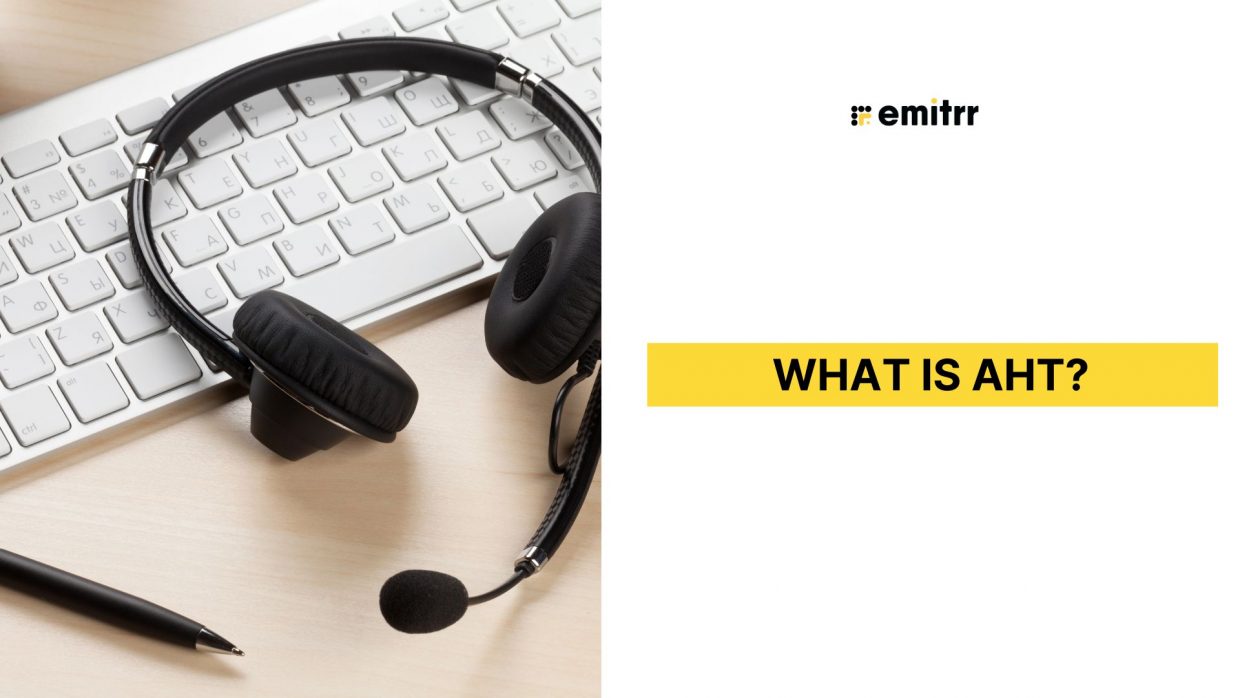 What is AHT (Average Handle Time) & How can you reduce it?