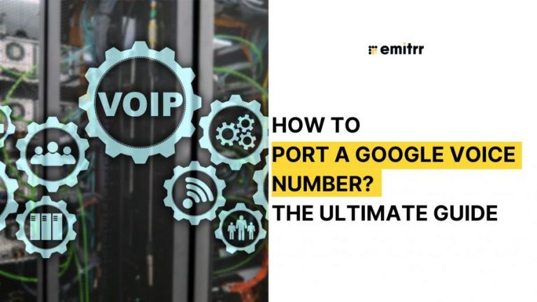 How To Port A Google Voice Number? The Ultimate Guide