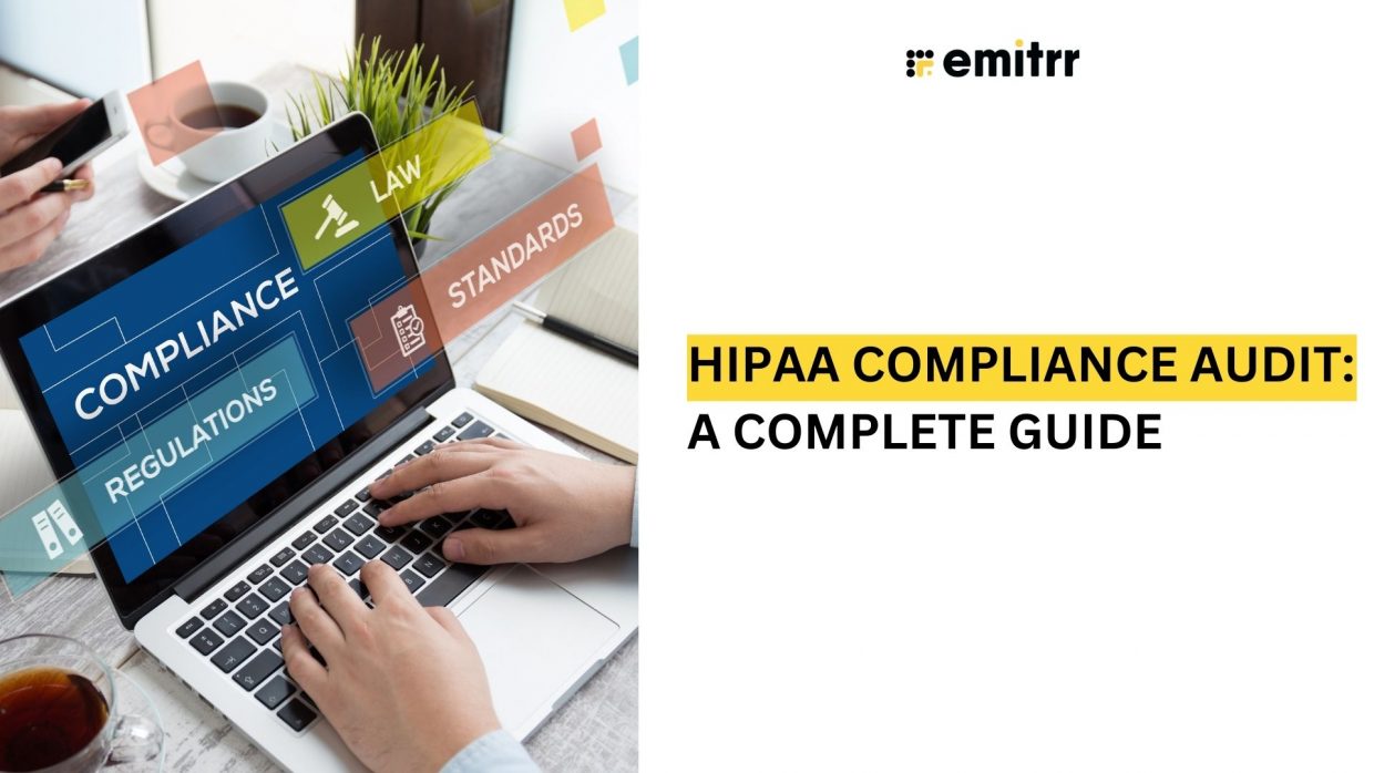 HIPAA Compliance Audit: A Complete Guide