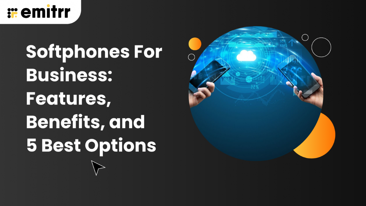 Softphones For Business: Features, Benefits, and 5 Best Options