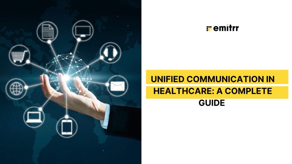 Unified Communication in Healthcare: A Guide