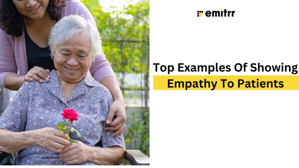 Top Examples Of Showing Empathy To Patients