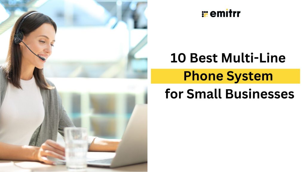 10 Best Multi-Line Phone System for Small Businesses
