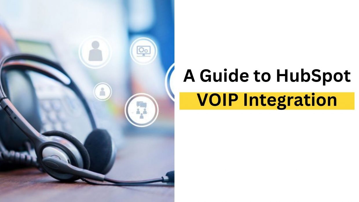 A Guide To HubSpot VOIP Integration A Guide To HubSpot VOIP Integration