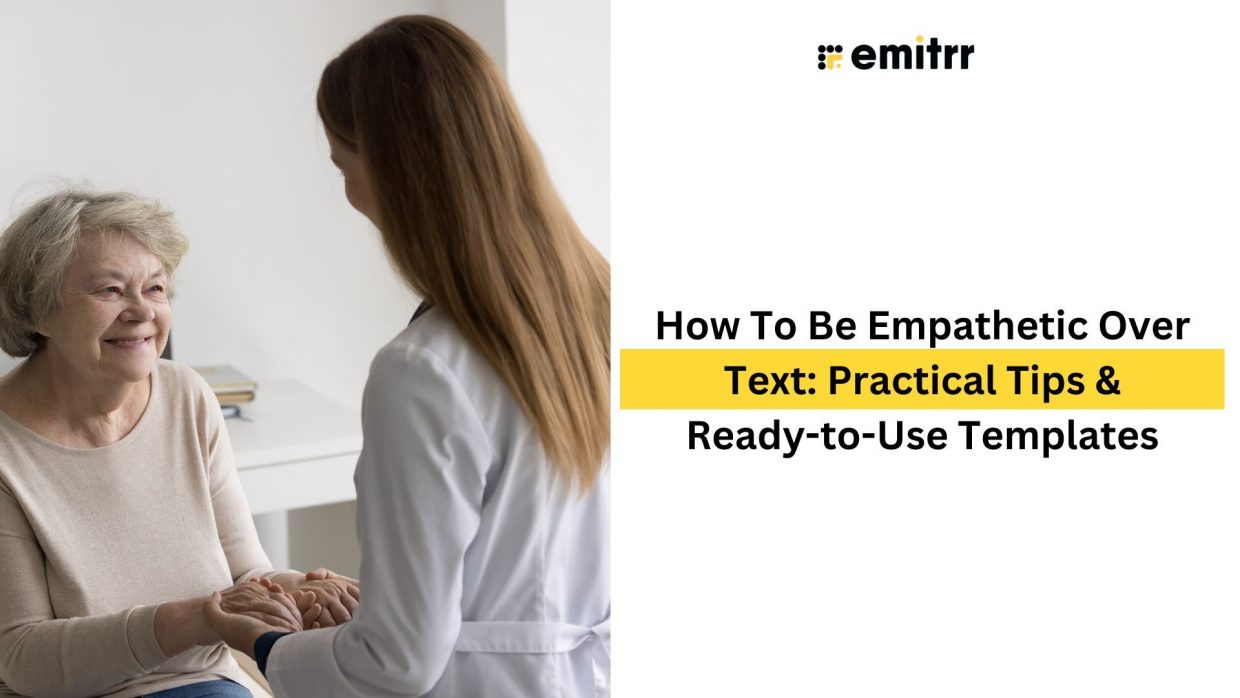 How To Be Empathetic Over Text: Tips & Templates