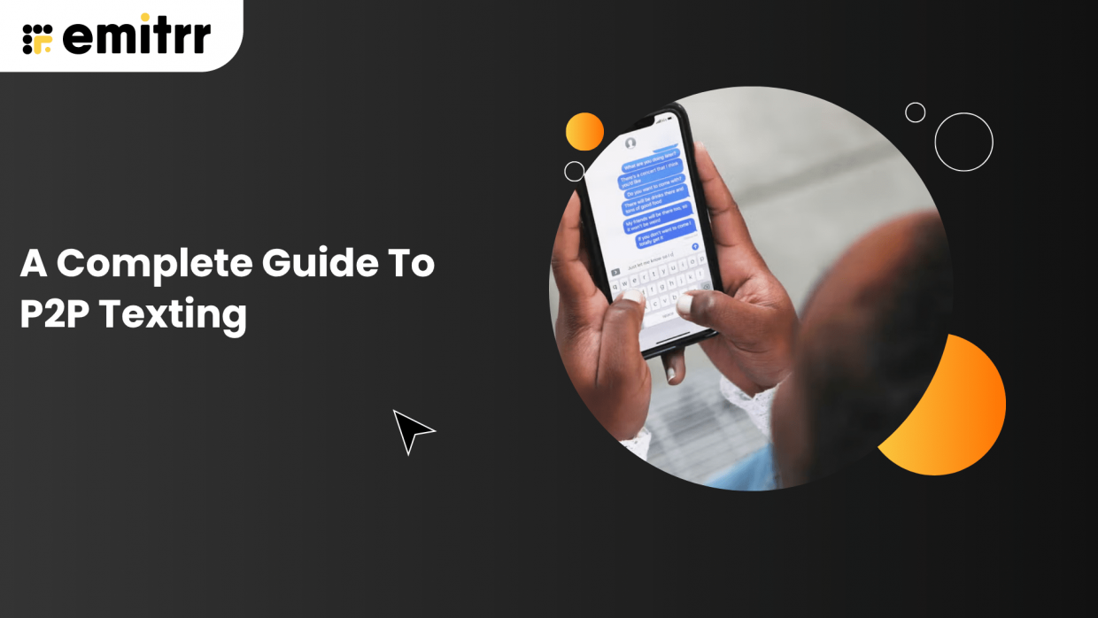 A Complete Guide To P2P Texting