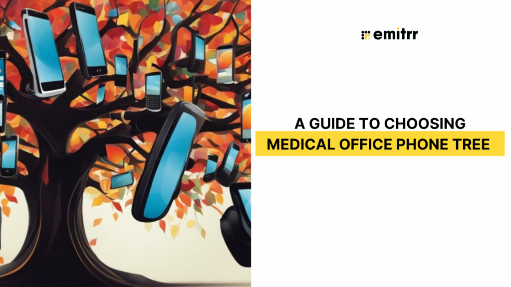 A Guide To Choosing Medical Office Phone Tree