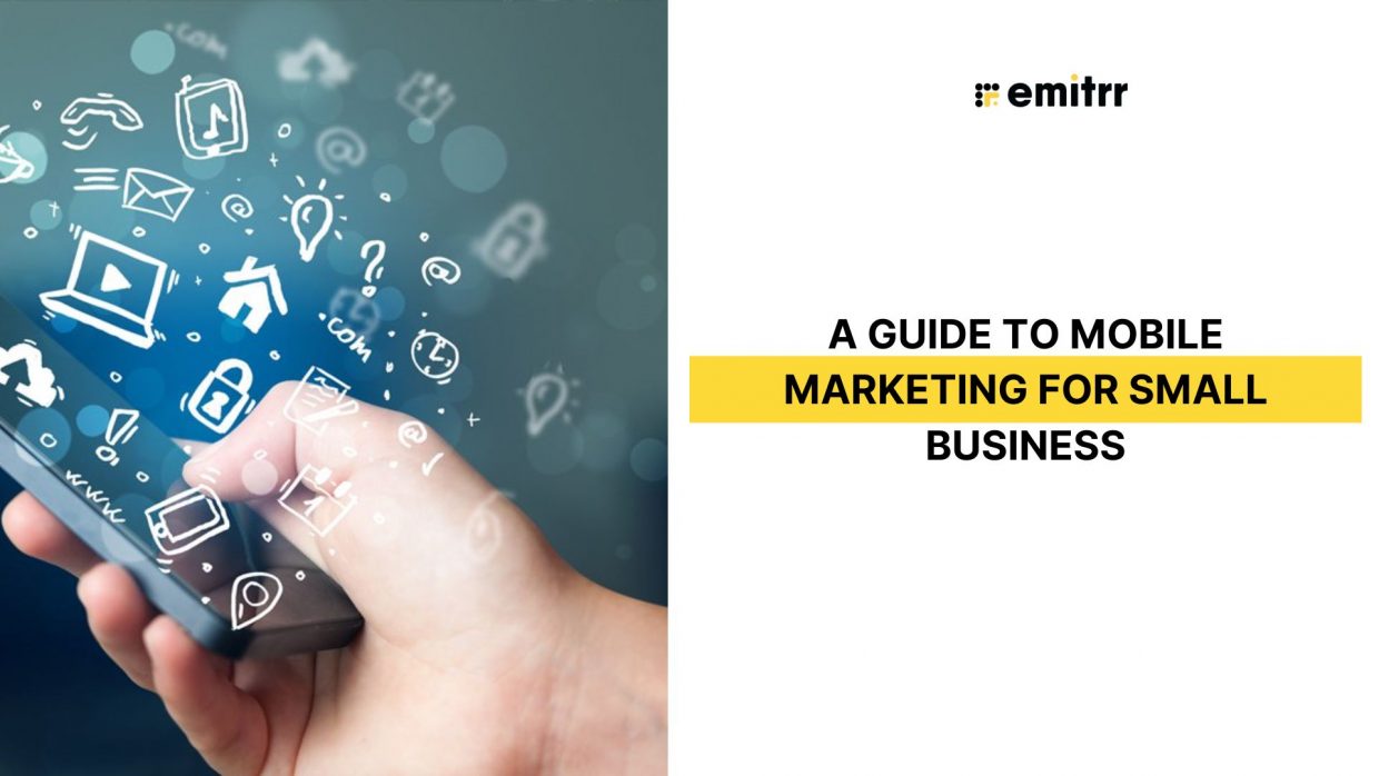 A Guide To Mobile Marketing For Small Business
