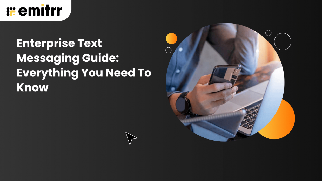 Enterprise Text Messaging Guide: Everything You Need To Know