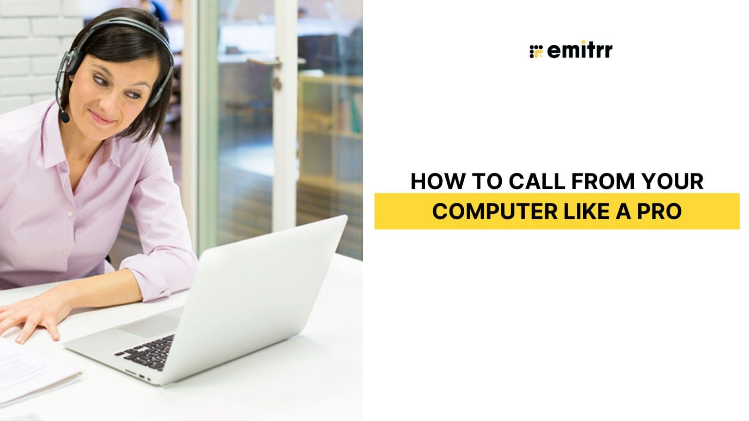 How To Call From Your Computer Like a Pro