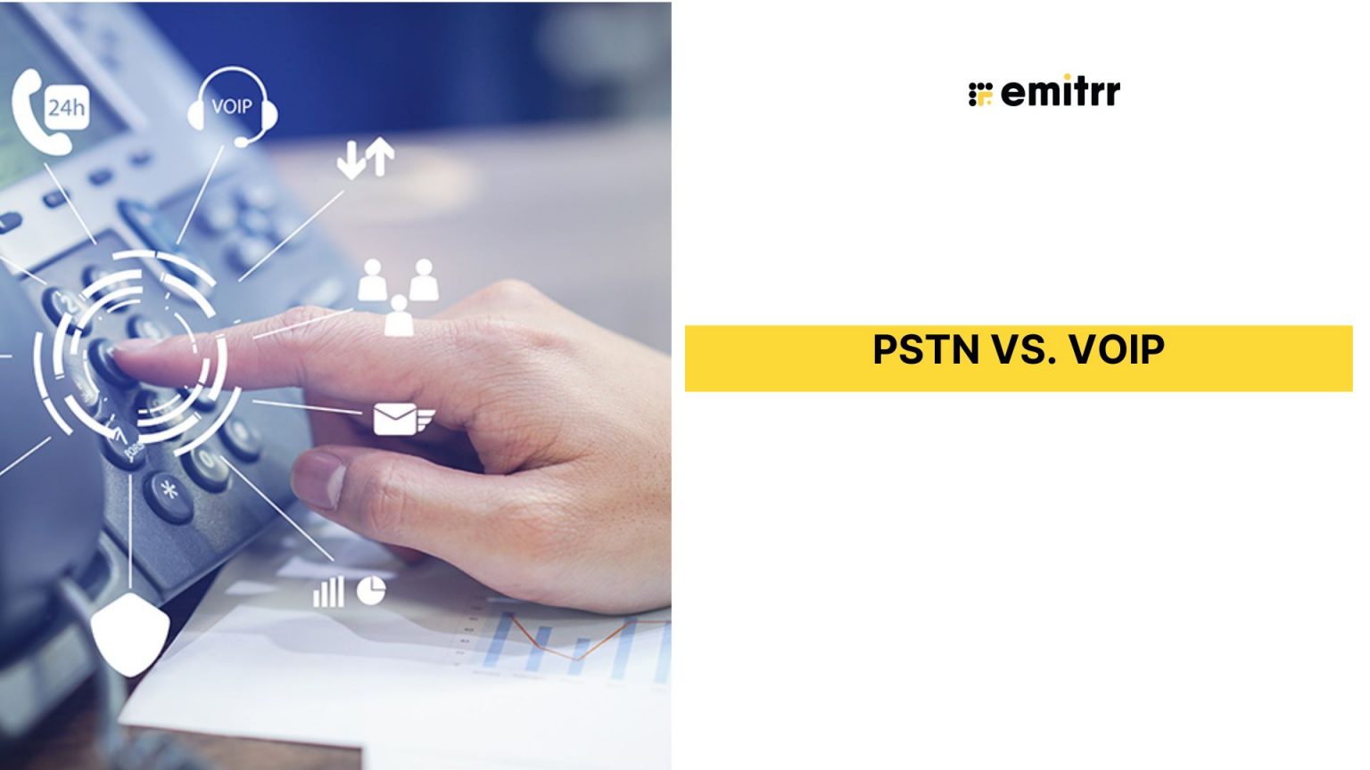 PSTN vs VoIP: Which One's Best For You?