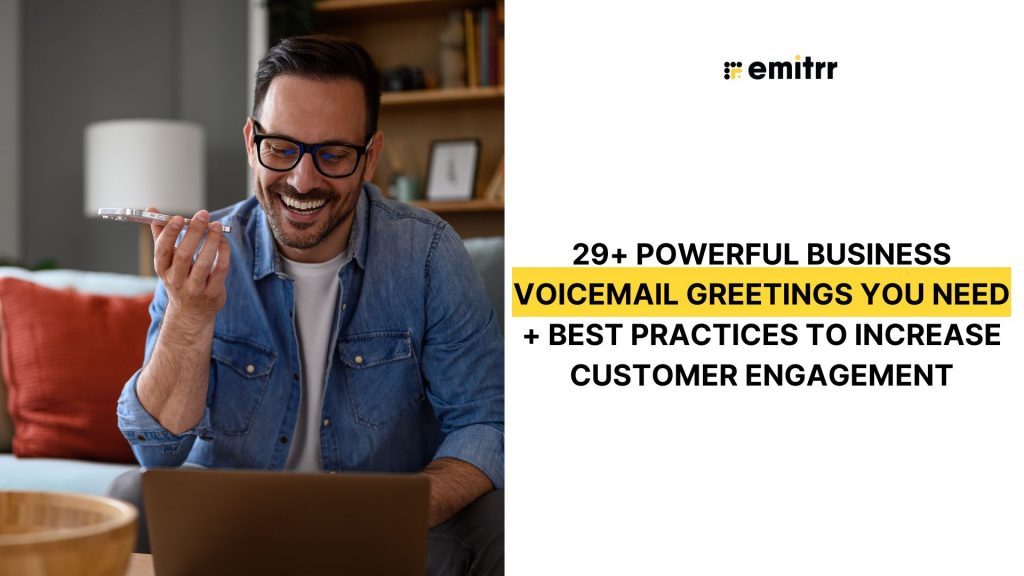 29+ Powerful Business Voicemail Greetings + Best Practices