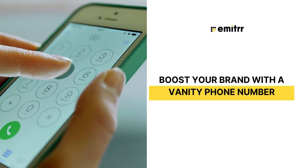 Boost Your Brand with a Vanity Phone Number: Everything You Need to Know