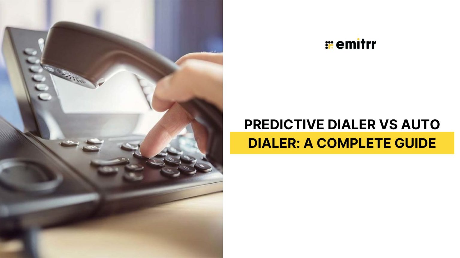 Predictive Dialer vs Auto Dialer: A Complete Guide