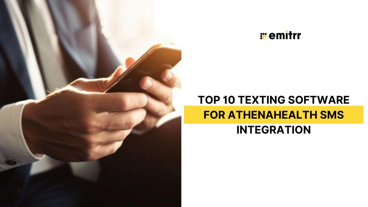 Top 10 Texting Software For Athenahealth SMS Integration