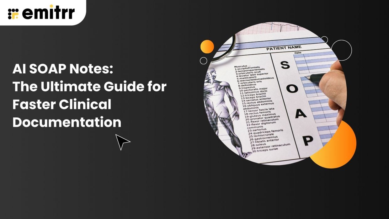 AI SOAP Notes: The Ultimate Guide for Faster Clinical Documentation