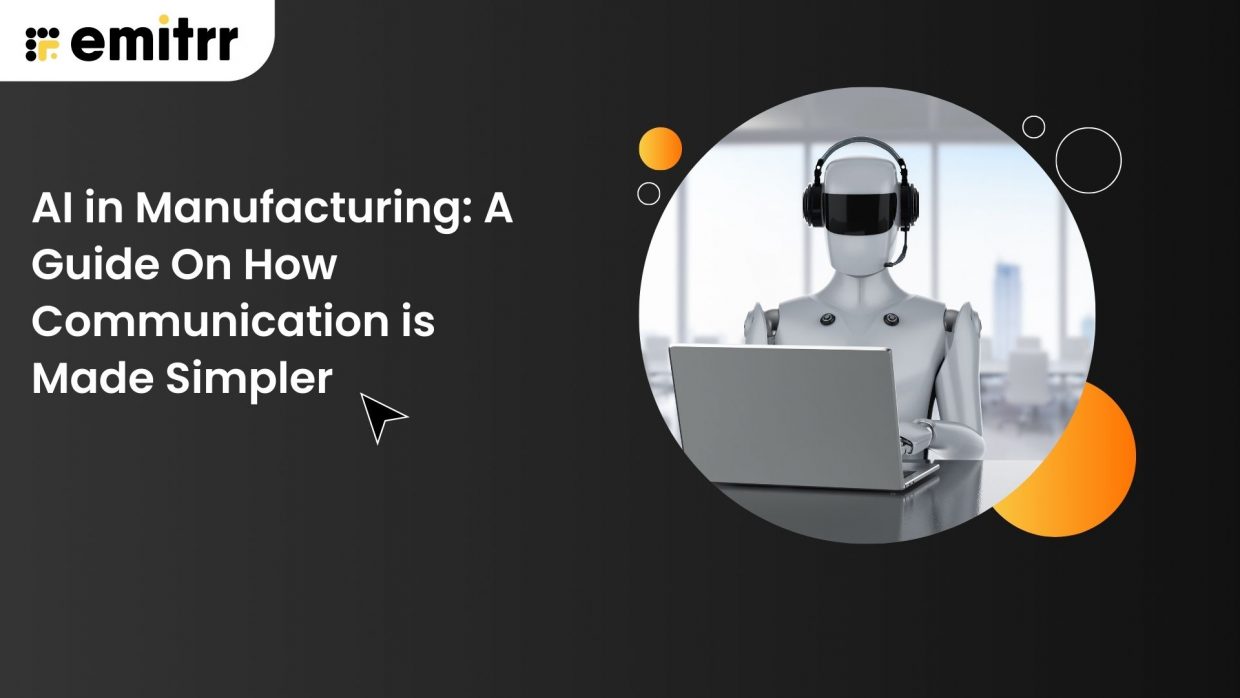 AI in Manufacturing: A Guide On How Communication is Simplified