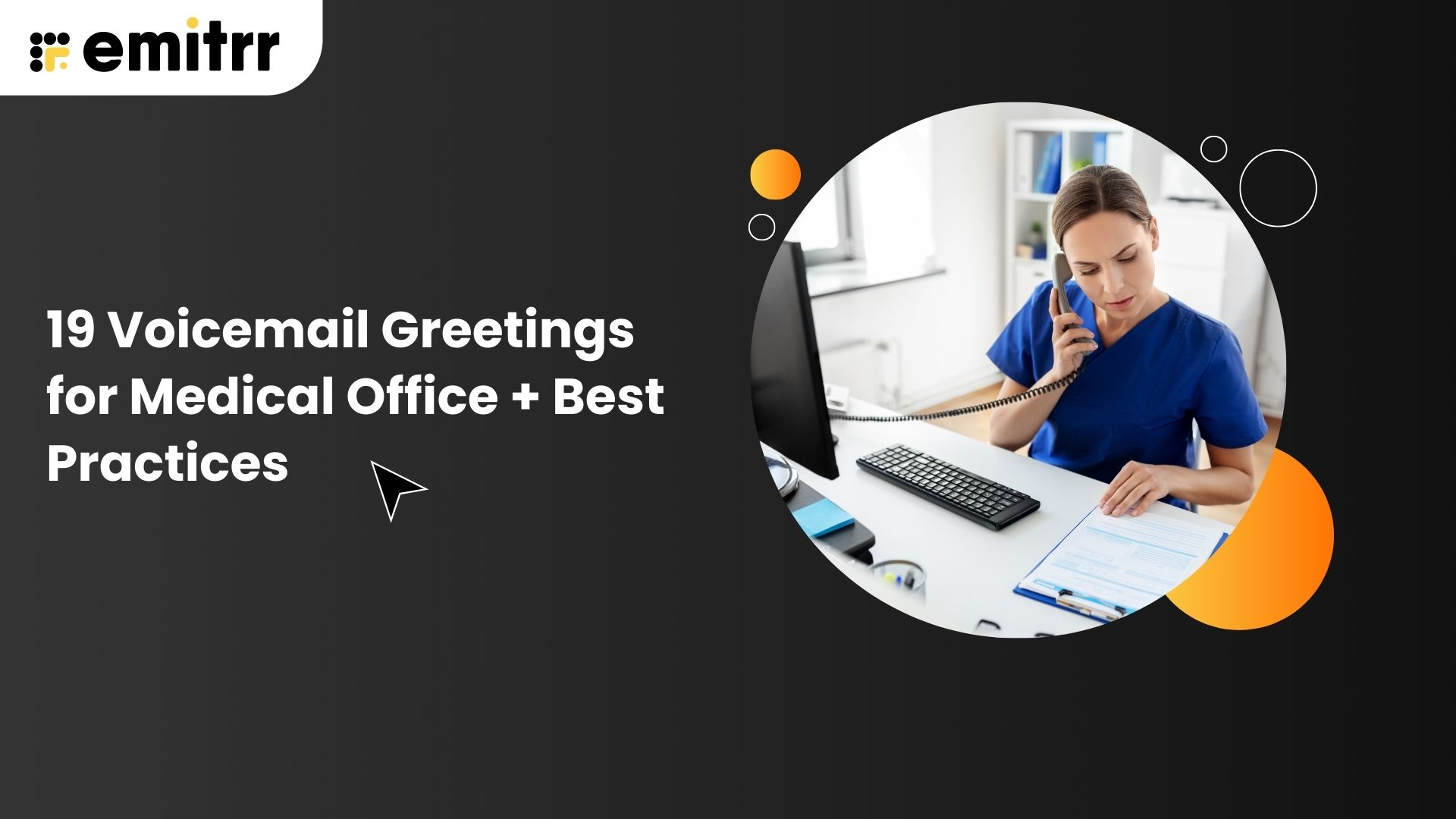 19 Voicemail Greetings for Medical Office + Best Practices