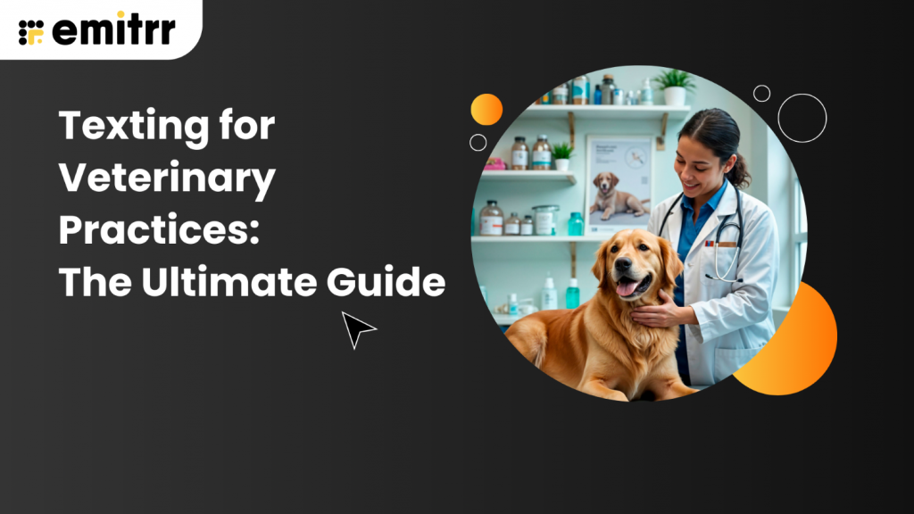 A Complete Guide to Veterinary Text Messaging