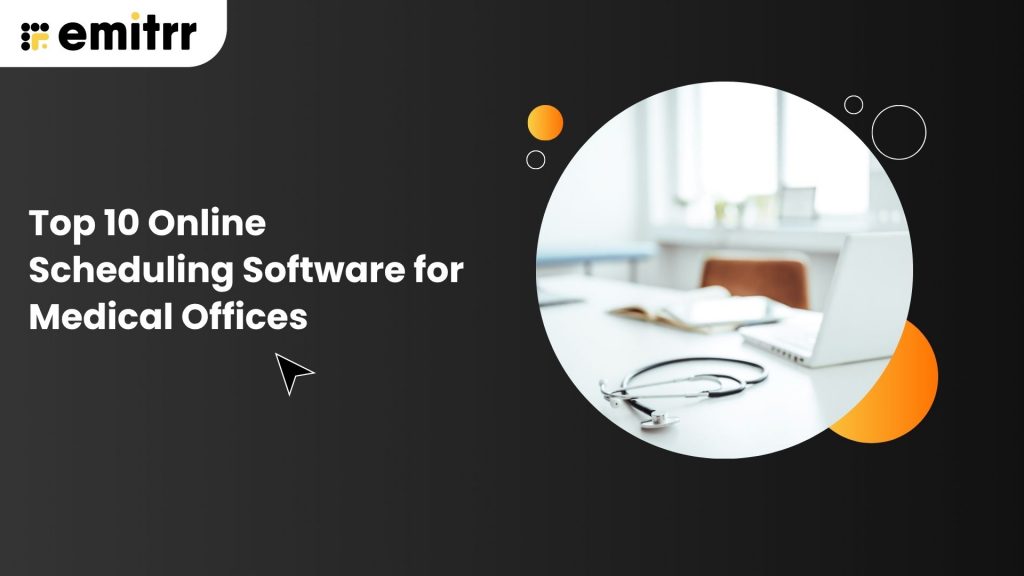 Top 10 Online Scheduling Software for Medical Offices