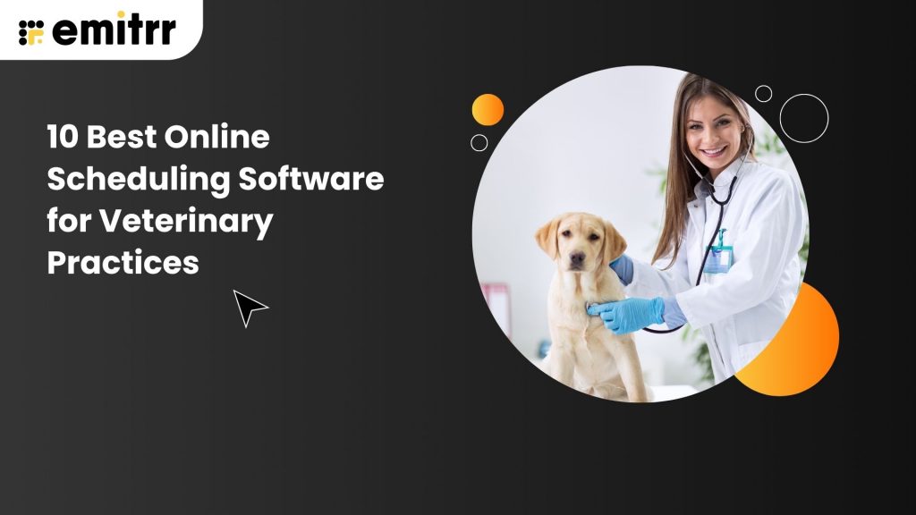 10 Best Online Scheduling Software for Veterinary Practices