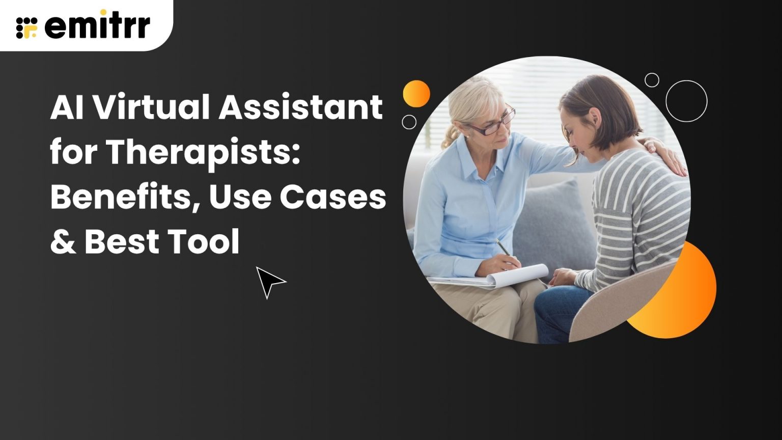 AI Virtual Assistant for Therapists: Benefits, Use Cases & Best Tool