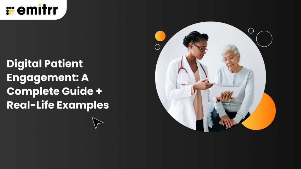 Digital Patient Engagement: A Complete Guide + Real-Life Examples