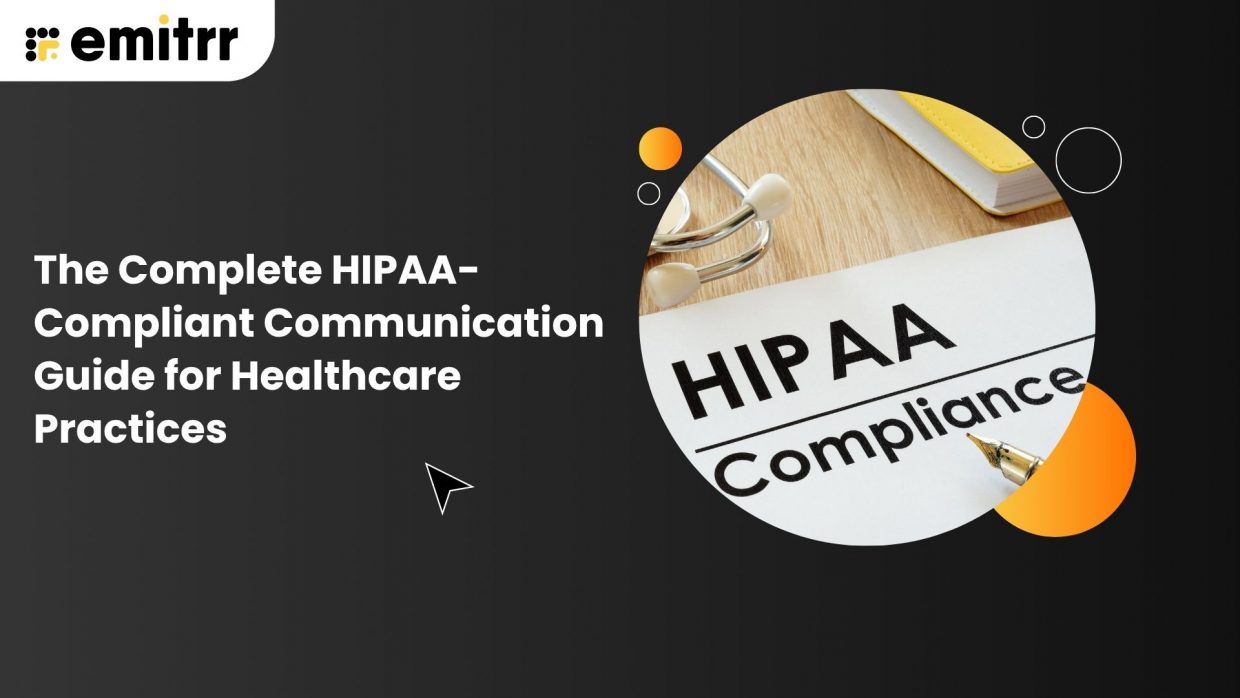 The Complete HIPAA-Compliant Communication Guide for Healthcare Practices