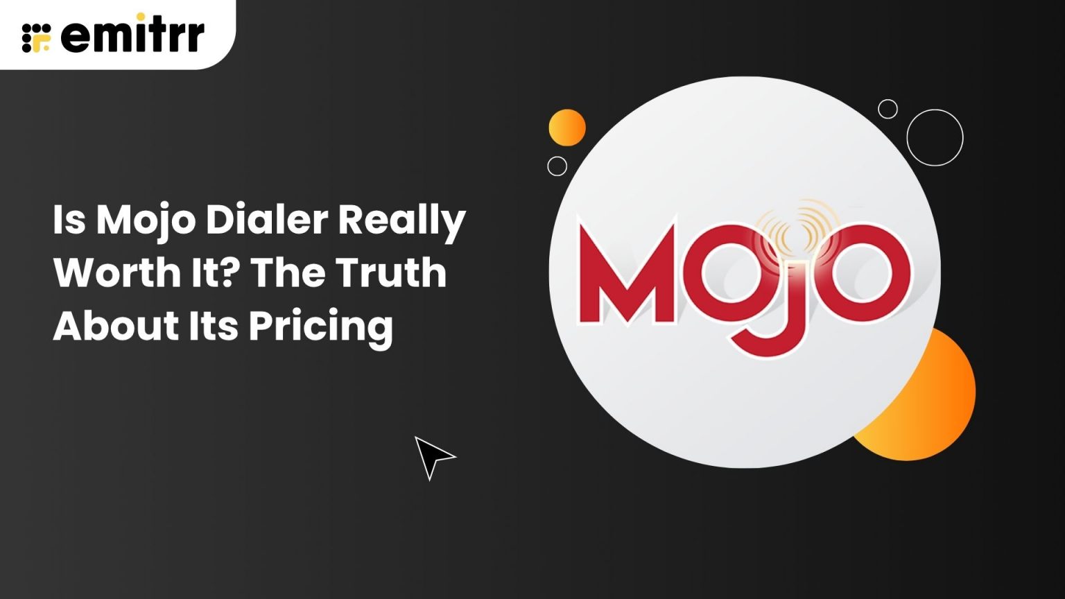 Is Mojo Dialer Really Worth It? The Truth About Its Pricing