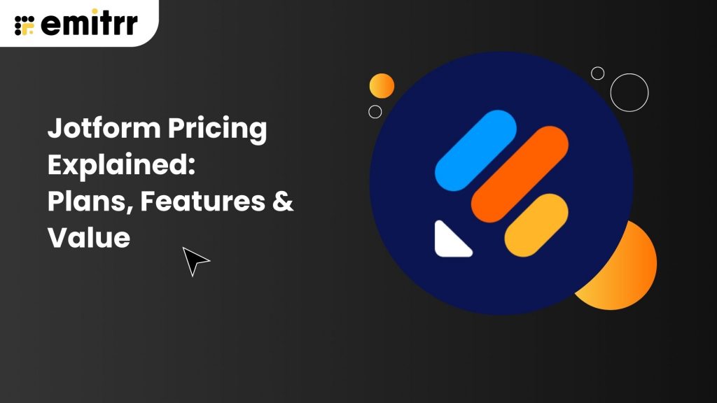 Jotform Pricing Explained: Plans, Features & Value in 2026