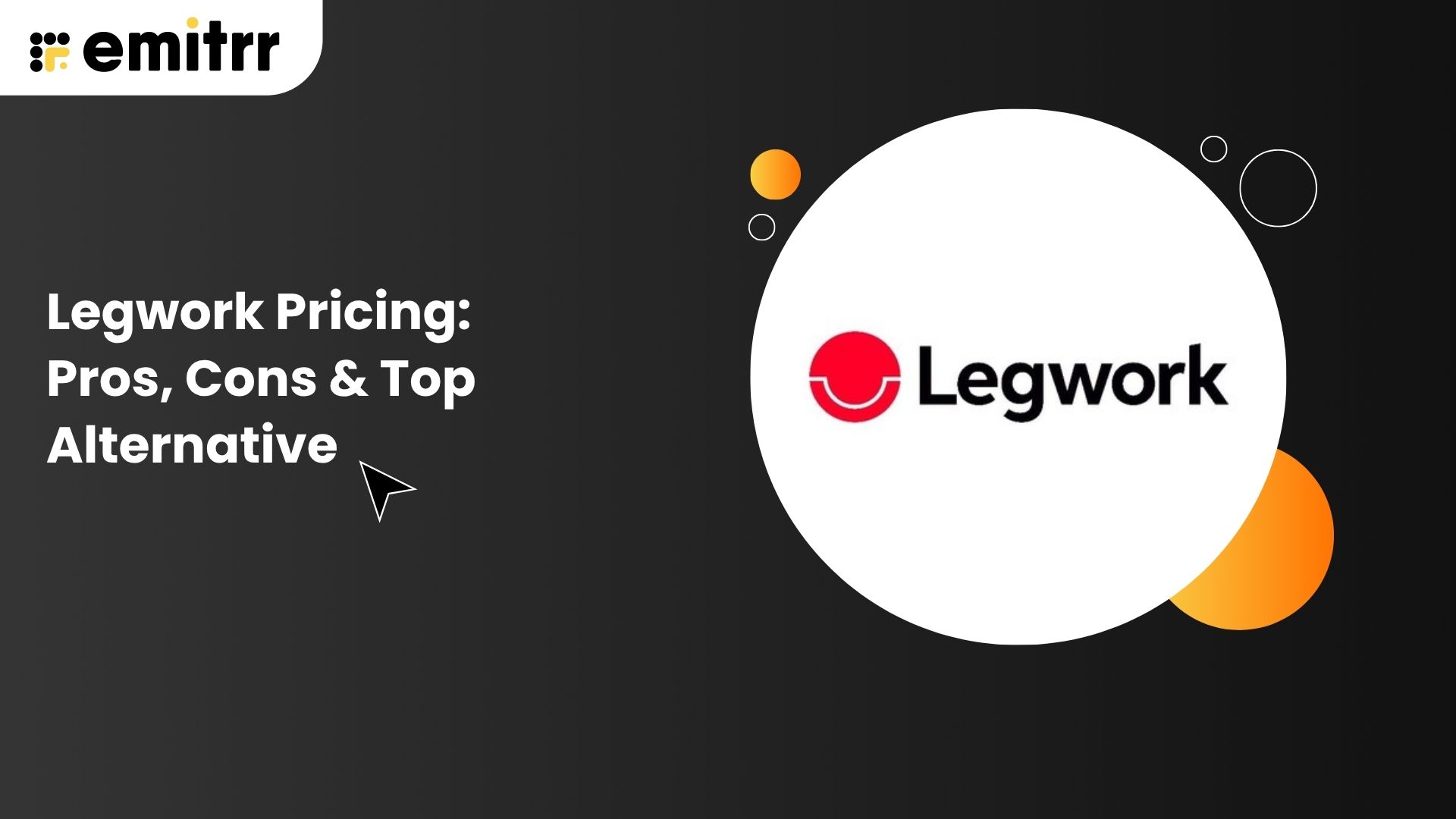 Legwork Pricing: Pros, Cons & Top Alternative
