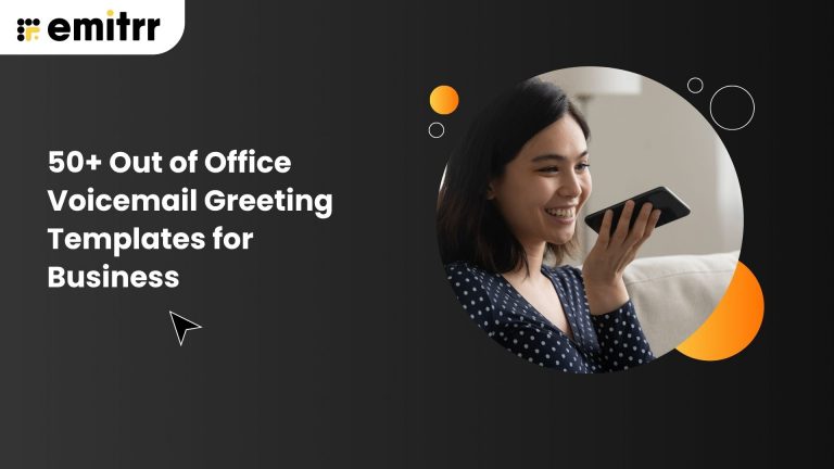 50+ Out-of-Office Voicemail Greeting Templates for Business