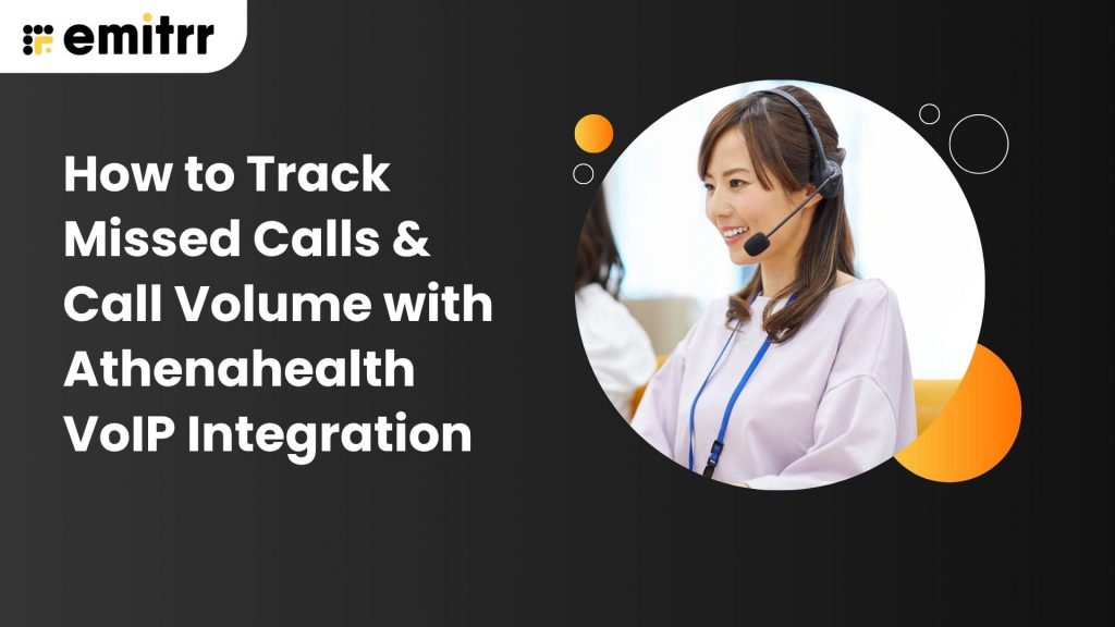 How to Track Missed Calls and Call Volume with Athenahealth VoIP ...