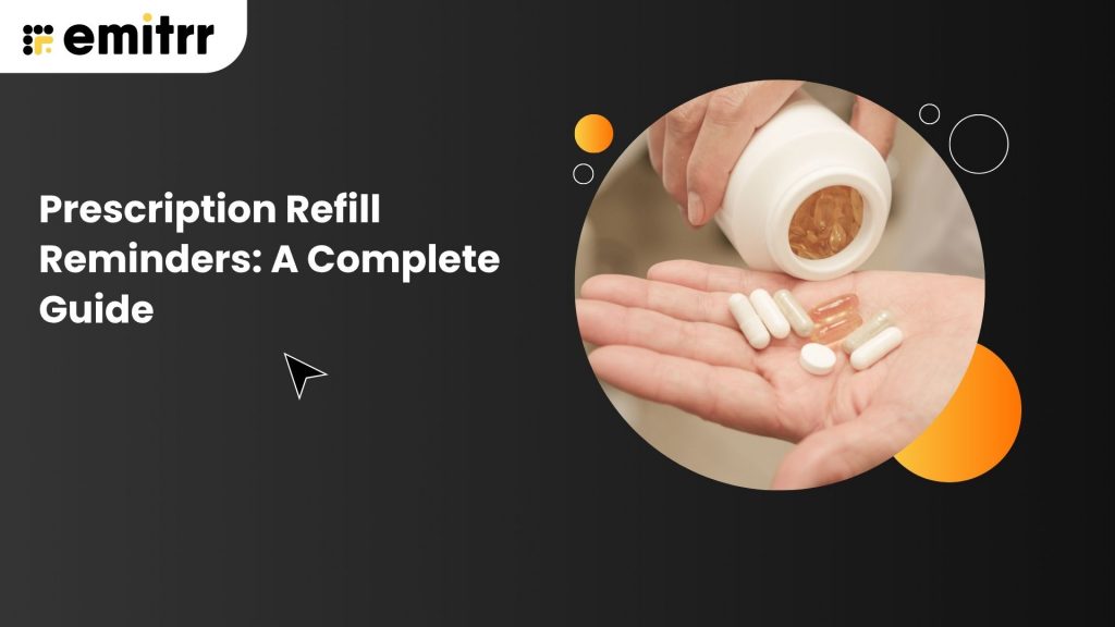 Prescription Refill Reminders: A Complete Guide